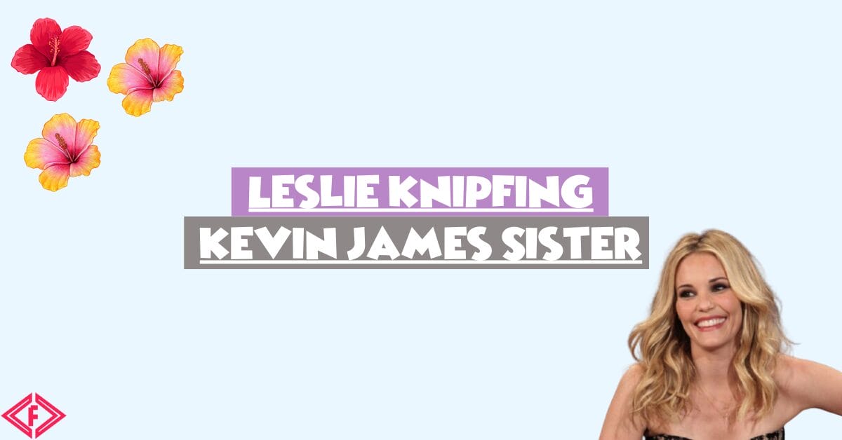Who is Leslie Knipfing? A Complete Insight into Kevin James' Lesser ...